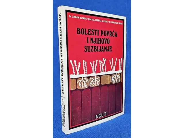 Bolesti povrća i njihovo suzbijanje - Aleksić, Šutić