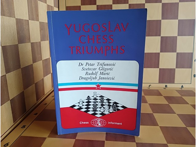 Yugoslav Chess Triumphs (sah)