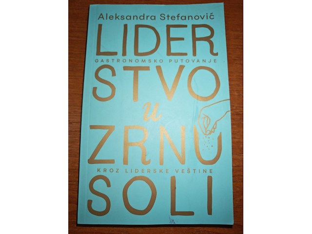 Liderstvo u zrnu soli - Aleksandra Stefanović