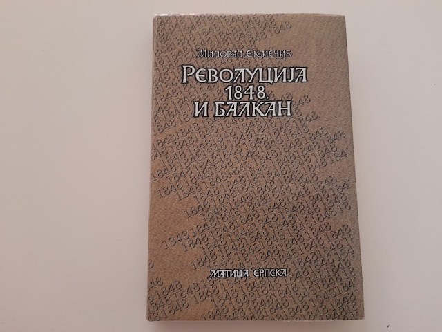 Revolucija 1848. i Balkan - Milorad Ekmečić
