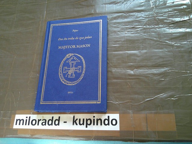 Papus Ono što treba da zna jedan majstor mason