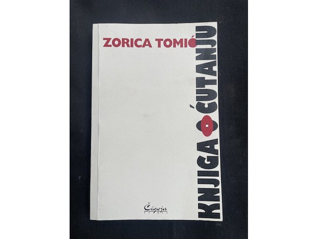 Zorica Tomić - Knjiga o ćutanju