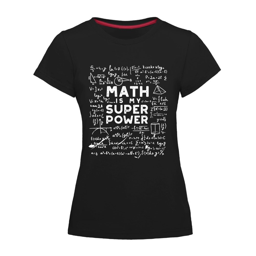 Math is my Superpower - Zenska Majica