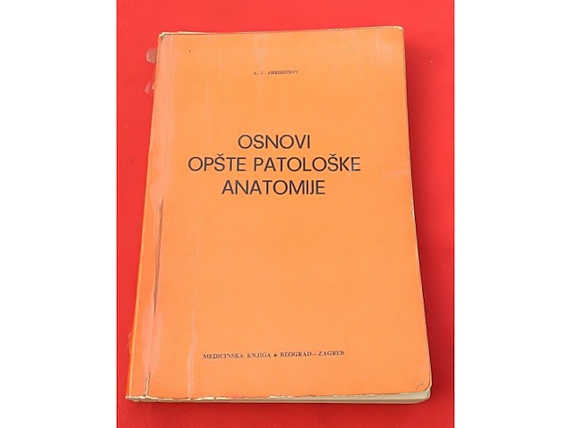 Osnovi opšte patološke anatomije Abrikosov