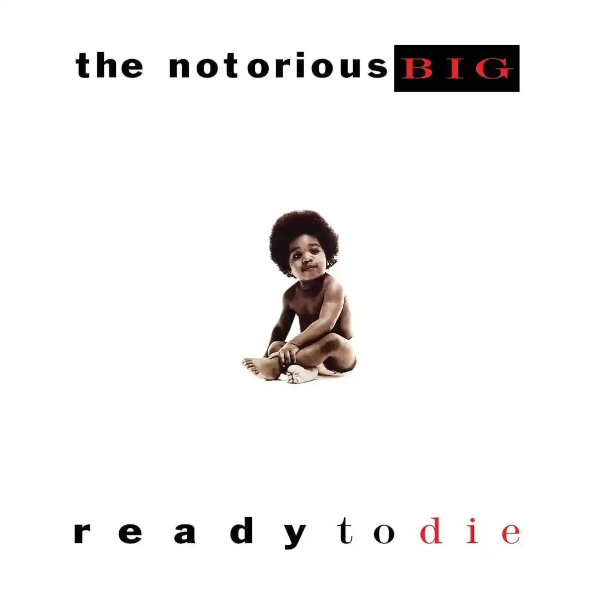NOTORIOUS B.I.G. - READY TO DIE