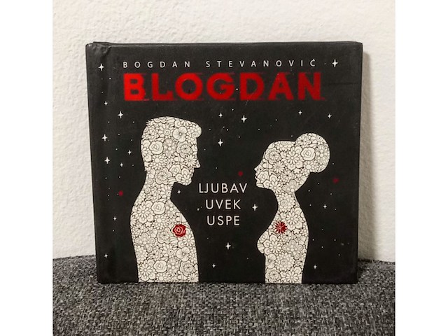 LJUBAV UVEK USPE - BOGDAN STEVANOVIC BLOGDAN