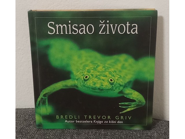 SMISAO ZIVOTA - BREDLI TREVOR GRIV