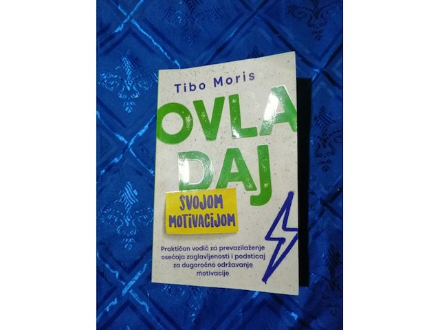 Ovladaj svojom motivacijom - Tibo Moris
