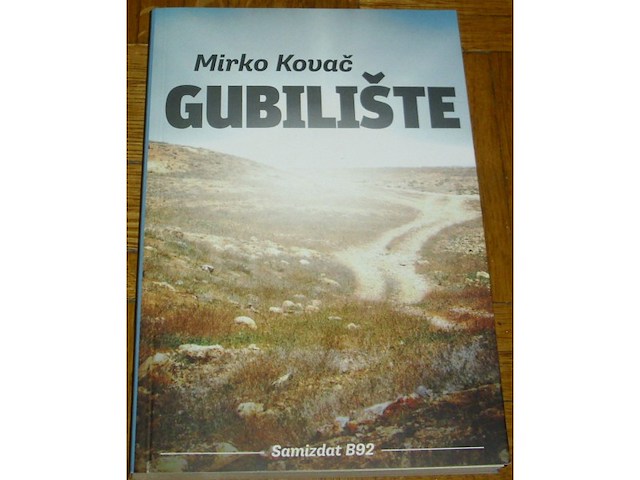 GUBILIŠTE - Mirko Kovač