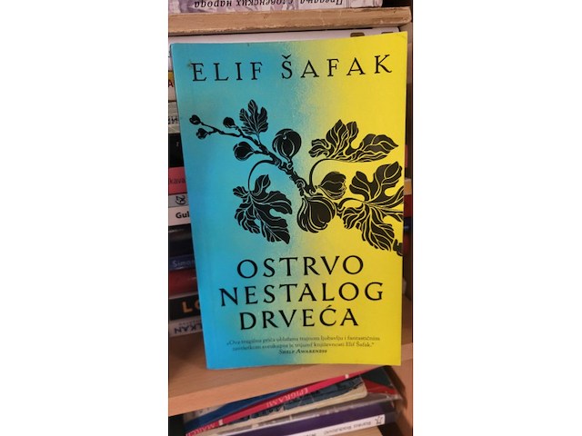 Elif Safak OSTRVO NESTALOG DRVECA