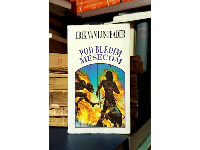 Erik van Lustbader – Pod bledim mesecom