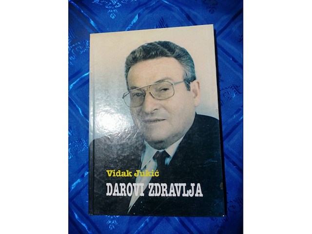 DAROVI ZDRAVLJA Vidak Jukić