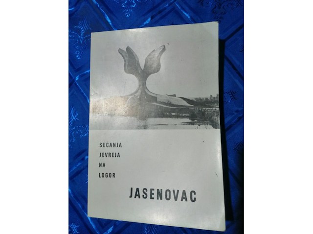 Sećanja Jevreja na logor JASENOVAC
