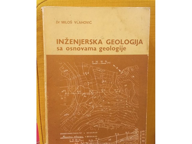 INZENJERSKA GEOLOGIJA SA OSNOVAMA - MILOS VLAHOVIC