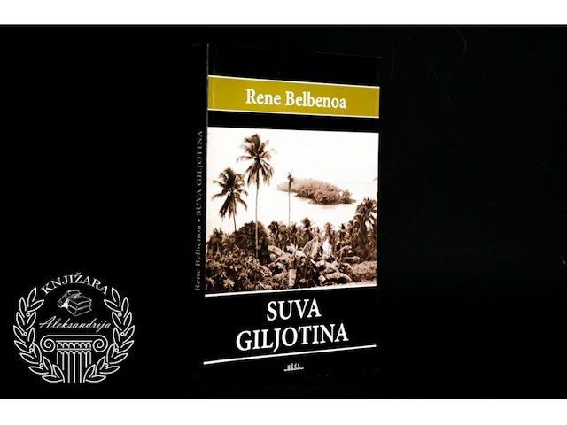 SUVA GILJOTINA - Rene Belbenoa