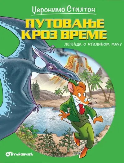 Džeronimo Stilton Putovanje kroz vreme 6: Legenda o Atilinom maču