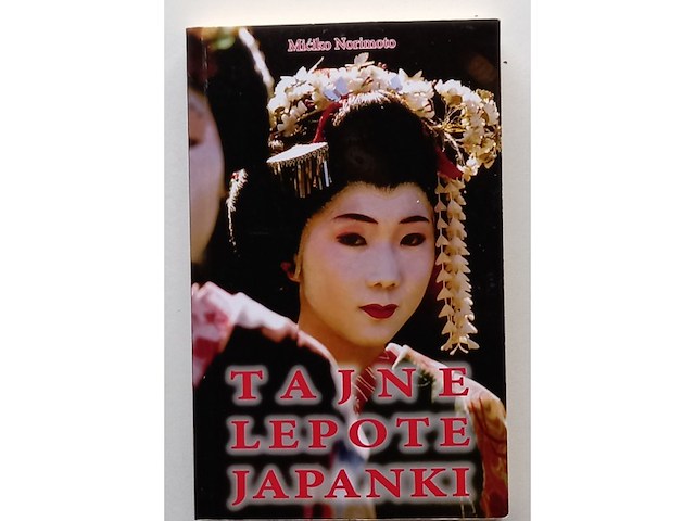 Miciko Norimoto: TAJNE LEPOTE JAPANKI