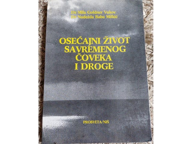Osećajni život savremenog čoveka i droge- Vukov/Milkić