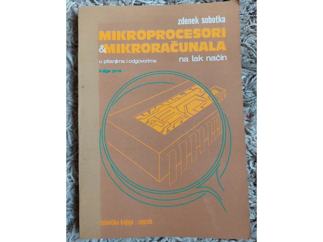 Mikroprocesori i mikroračunala knjiga prva- Zdenek Sobo