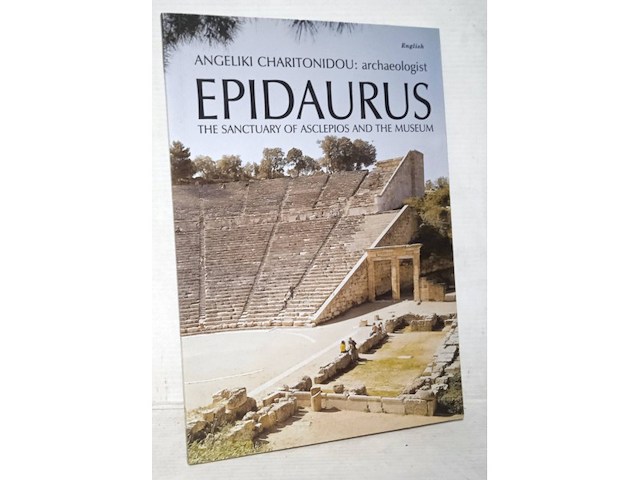 Epidaurus: The Sanctuary of Asclepios