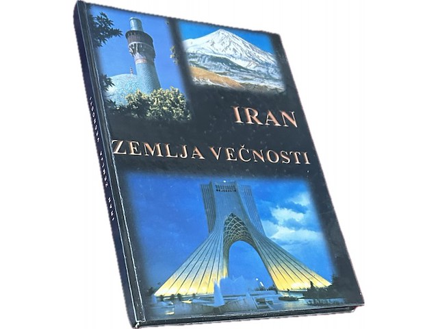IRAN - zemlja večnosti