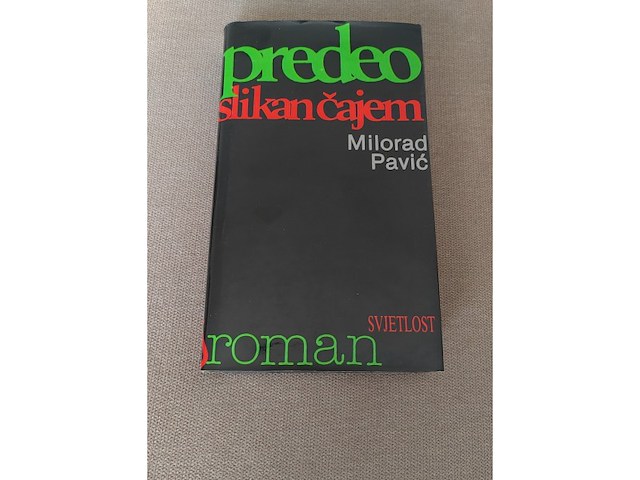Predeo slikan čajem, Milorad Pavić