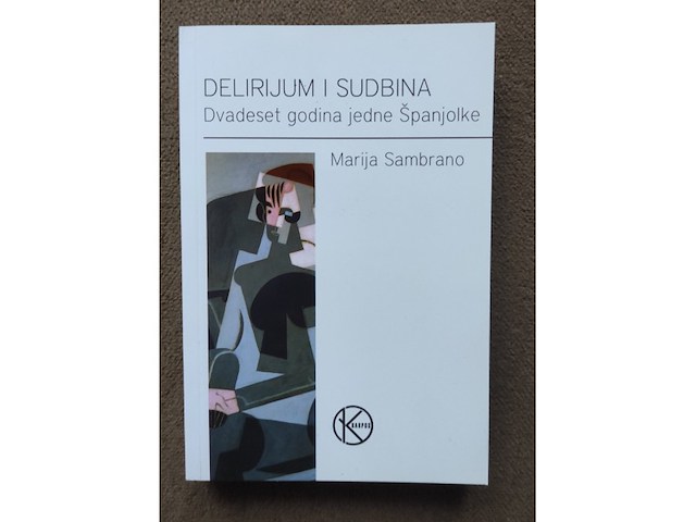 DELIRIJUM I SUDBINA Marija Sambrano