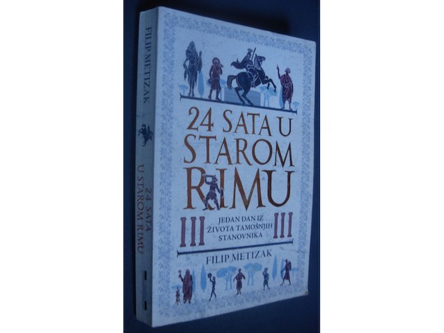 24 SATA U STAROM RIMU - Filip Metizak