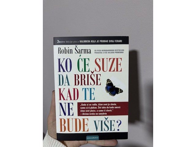 Ko će suze da briše kad te ne bude više? Robin Šarma