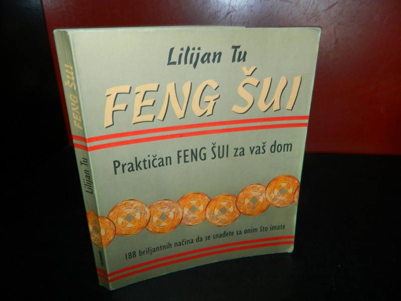 Praktičan Feng Šui za dom, Lilijan Tu SVE ZA 10d