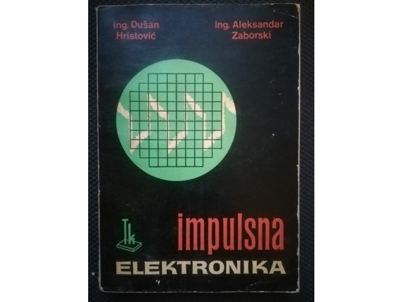 Impulsna elektronika-D. Hristović, A. Zaborski 1964.