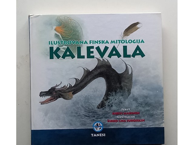 KALEVALA : ILUSTROVANA FINSKA MITOLOGIJA
