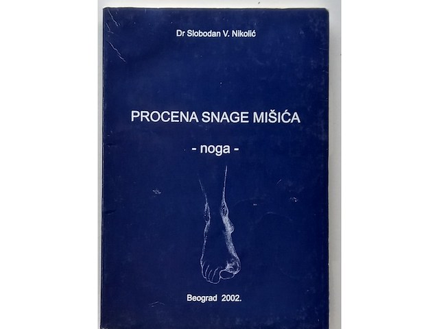 Slobodan Nikolić: PROCENA SNAGE MIŠIĆA - NOGA