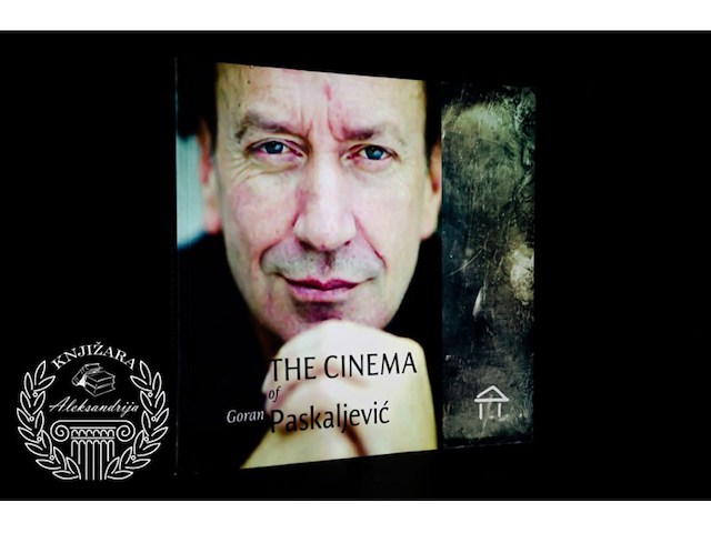 THE CINEMA OF GORAN PASKALJEVIĆ