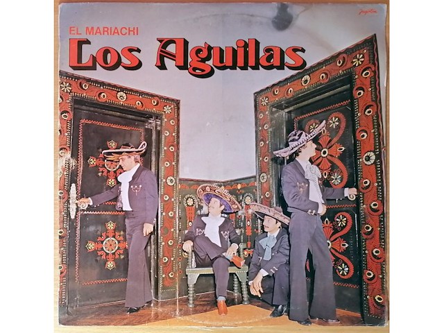 LP etno: LOS AGUILAS - El Mariachi (1982) MINT YU latin