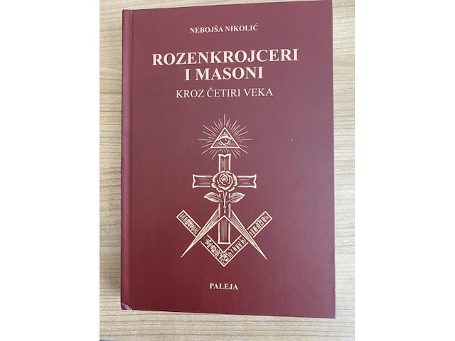 ROZENKROJCERI I MASONI kroz četiri veka