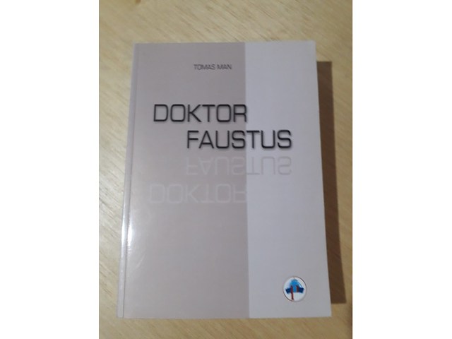 DOKTOR FAUSTUS - Tomas Man