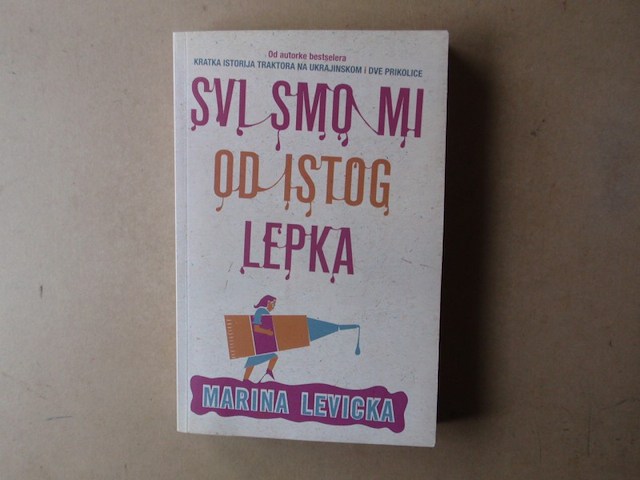 Marina Levicka - SVI SMO MI OD ISTOG LEPKA