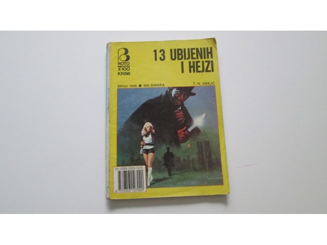 13 ubijenih i Hejzi Roto 1006, T.H. Grejč