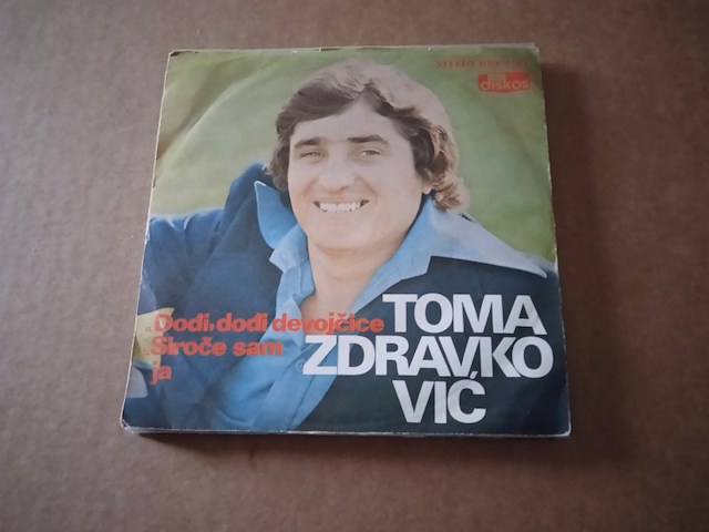 Toma Zdravković - Dođi, Dođi Devojčice / Siroče Sam