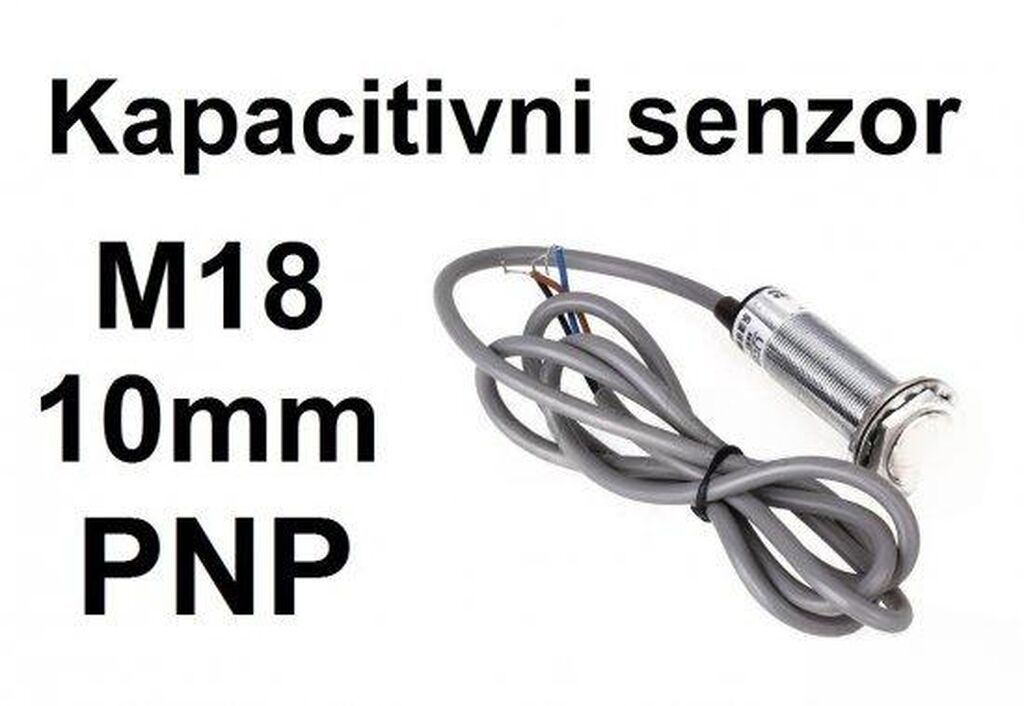 Kapacitivni senzor blizine M18, PNP izlaz, dohvat 10 mm. Glavne