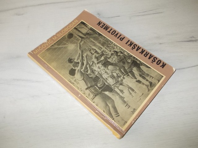 Slobodan M. Micović - Košarkaški pivotmen