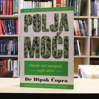 POLJA MOĆI – DIPAK ČOPRA