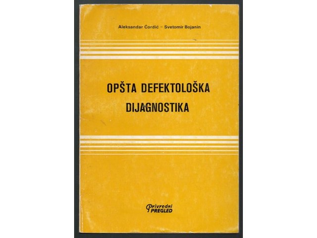 OPŠTA DEFEKTOLOŠKA DIJAGNOSTIKA Svetomir BOJANIN Čordić