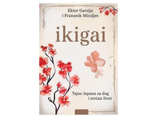 Ikigai: tajne Japana za dug i srećan život