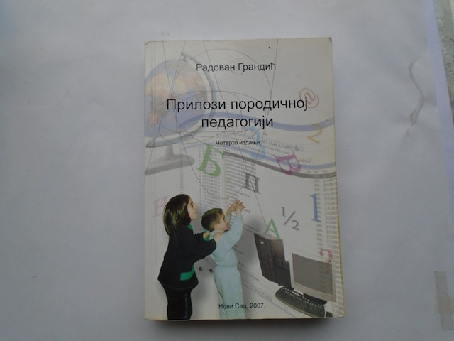 Prilozi porodičnoj pedagogiji, R.Grandić,SPD Vojvodine