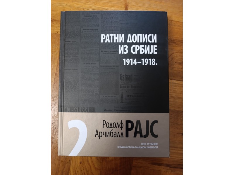 Arčibald Rajs 2: Ratni dopisi iz Srbije 1914-1918.