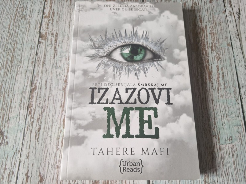 IZAZOVI ME - TAHERE MAFI