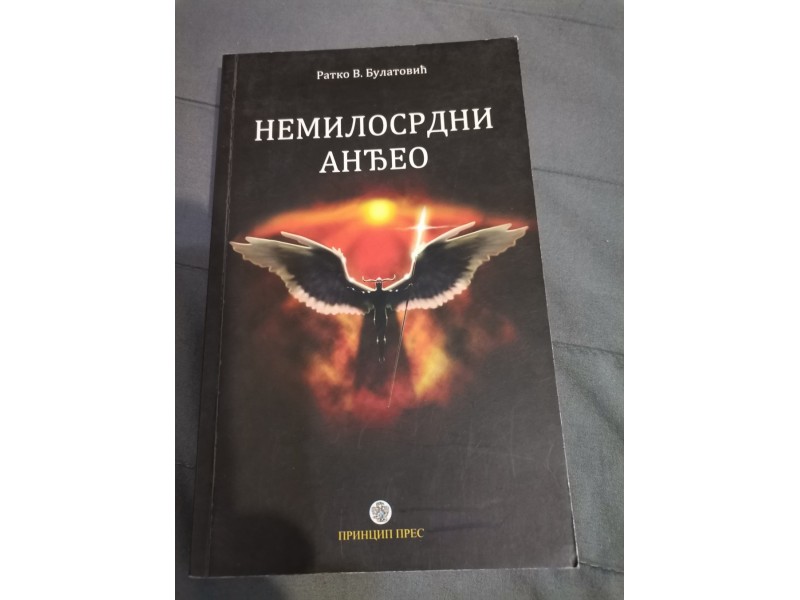 Ratko V. Bulatović, NEMILOSRDNI ANĐEO