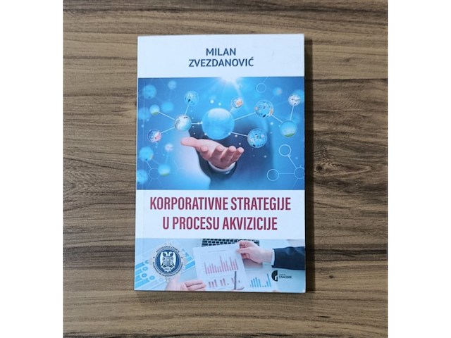 Korporativne strategije u procesu akvizicije Milan Zvez